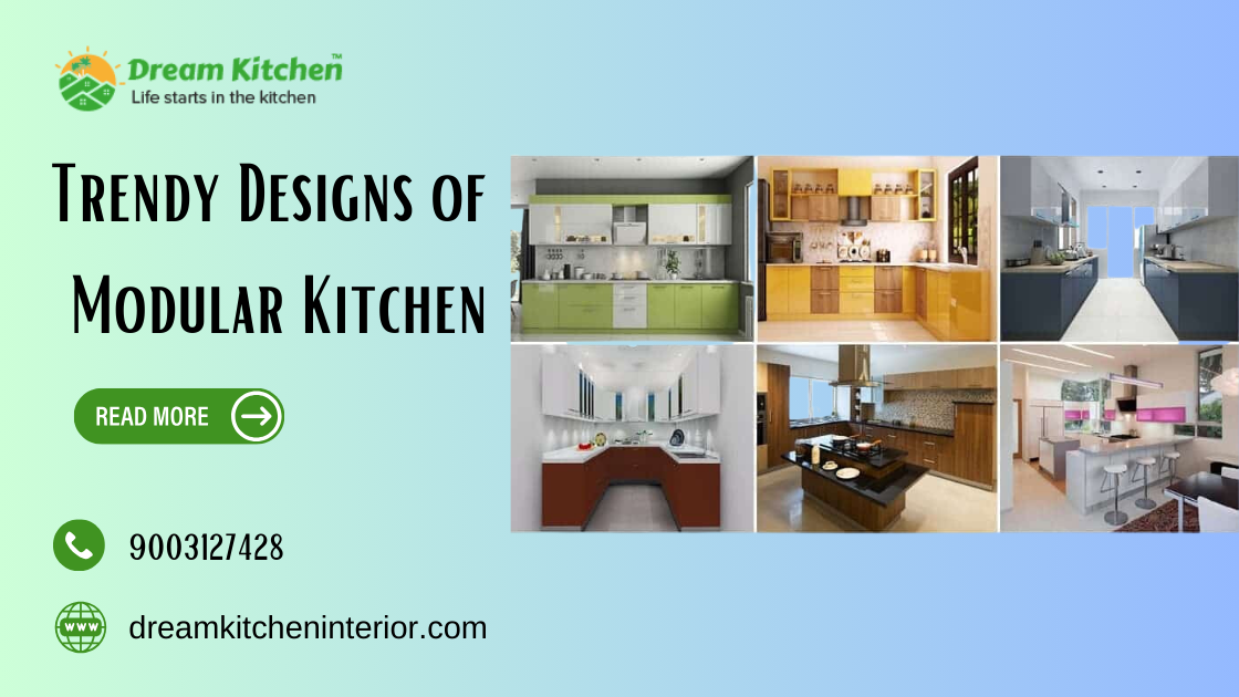 Trendy Types of Modular Kitchen in Chennai - Dream Kitchen Interior