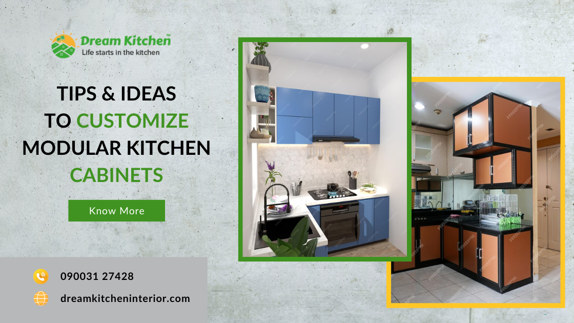 Tips and Ideas to Customize Modular Kitchen Cabinets